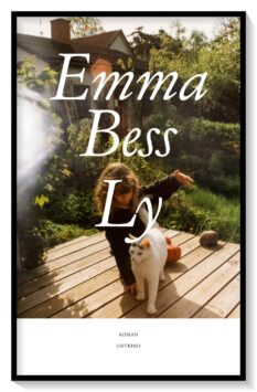 Med romanen Ly sætter Emma Bess to streger under, at hun er en, man ...